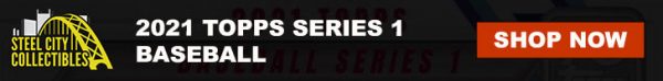 2021 Topps Series 1 Baseball Checklist, Box Info, Team Set Lists
