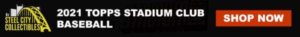 2021 Topps Stadium Club Baseball Checklist, Box Info, Release Date