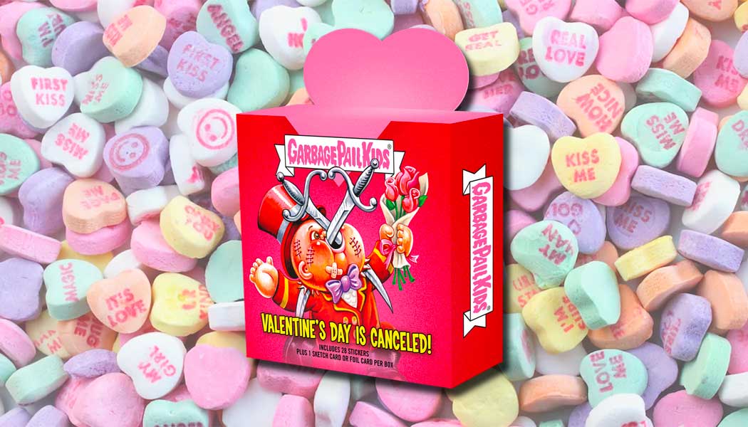 2023 Topps Garbage Pail Kids Valentine's Day Is Canceled Details